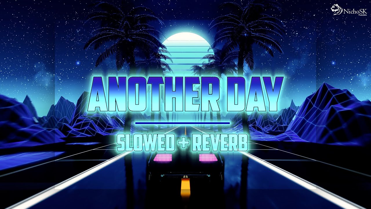 Nicholas Bonnin - Another Day (Official Slowed + Reverb) - YouTube