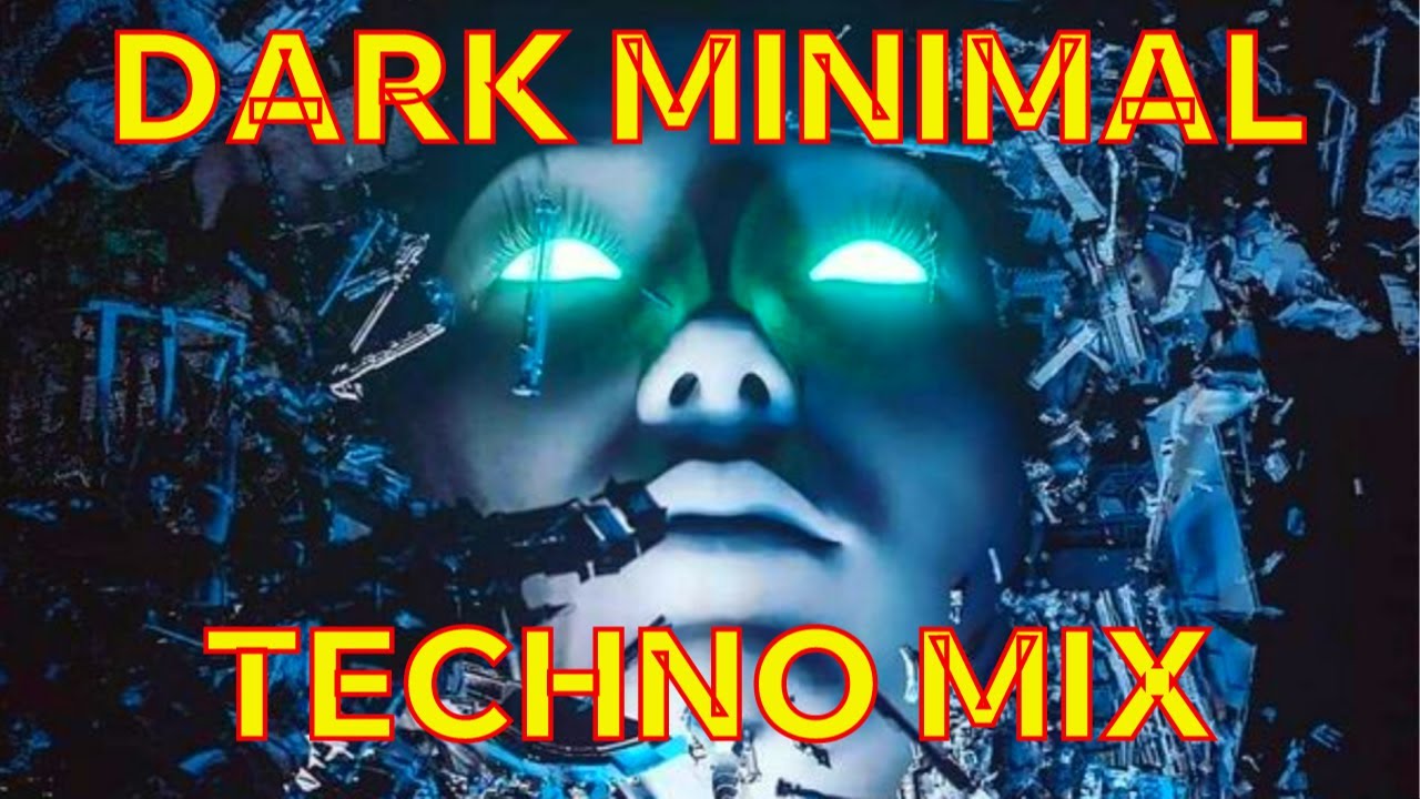 DARK MINIMAL TECHNO MIX 2024. DARK SLOW TECHNO. HIGH TECH MINIMAL ...