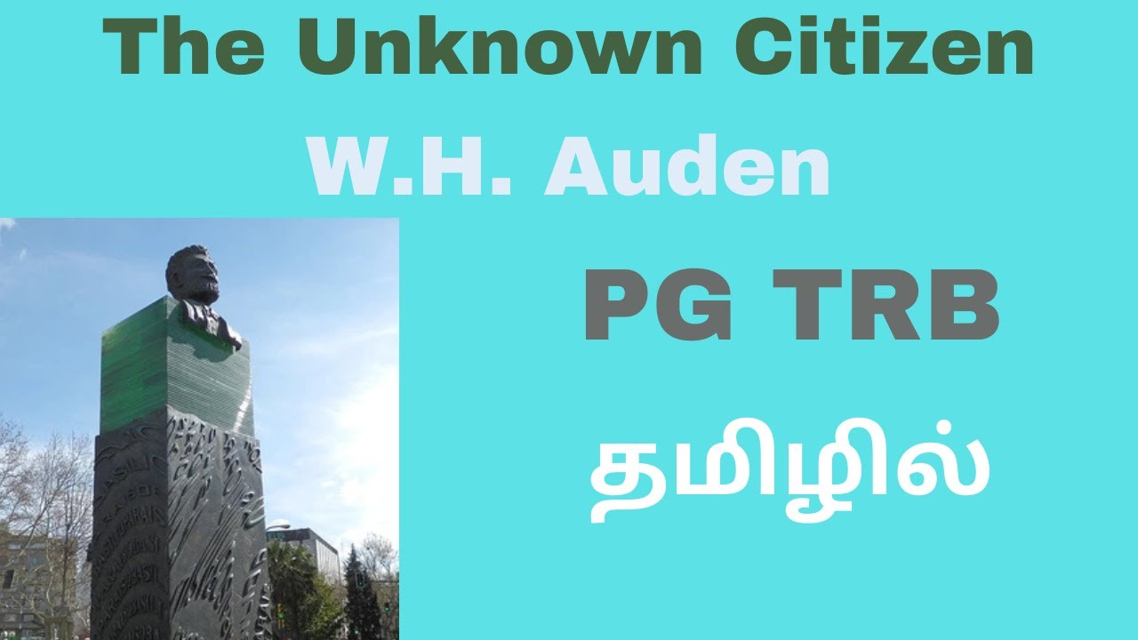 The Unknown Citizen by W.H. Auden | PG TRB Unit IV | தமிழில் - YouTube