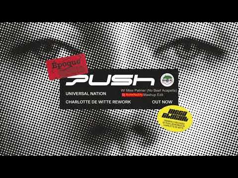 Push - Universal Nation (Charlotte De Witte Rework) W/ No Beef (Acapella) [Dj NateNaSty Mashup ...