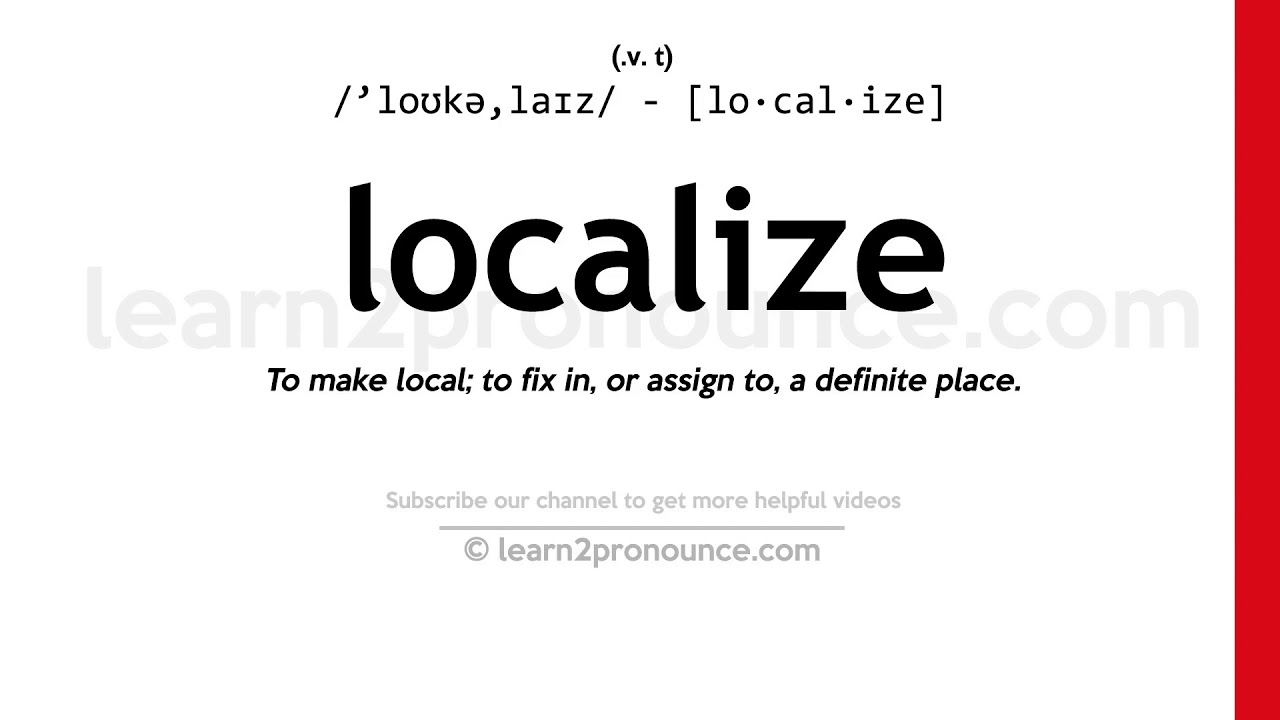 Pronunciation of Localize | Definition of Localize - YouTube