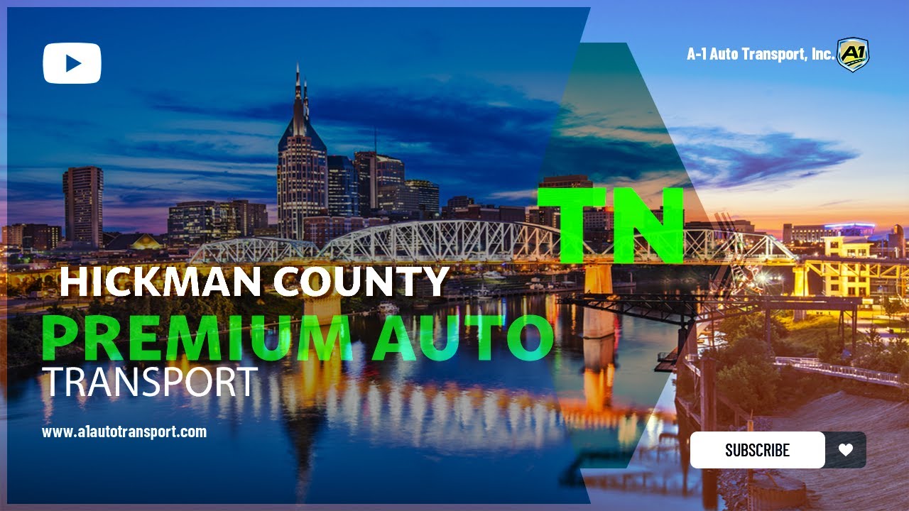 Car Shipping Services in Hickman County, TN | Hickman County's Auto ...