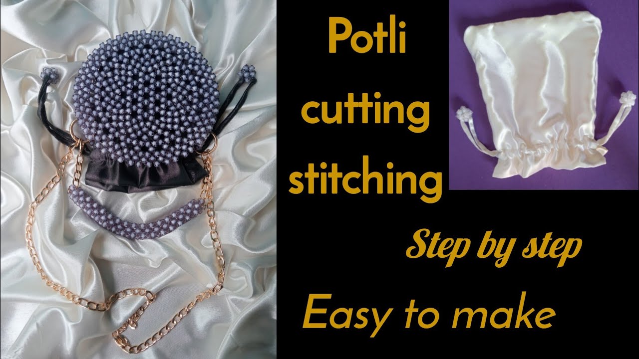 Potli cutting and stitching tutorial/ how to make potli for beaded bag ...