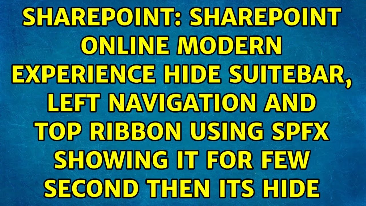 SharePoint online modern experience hide suiteBar, left navigation and ...