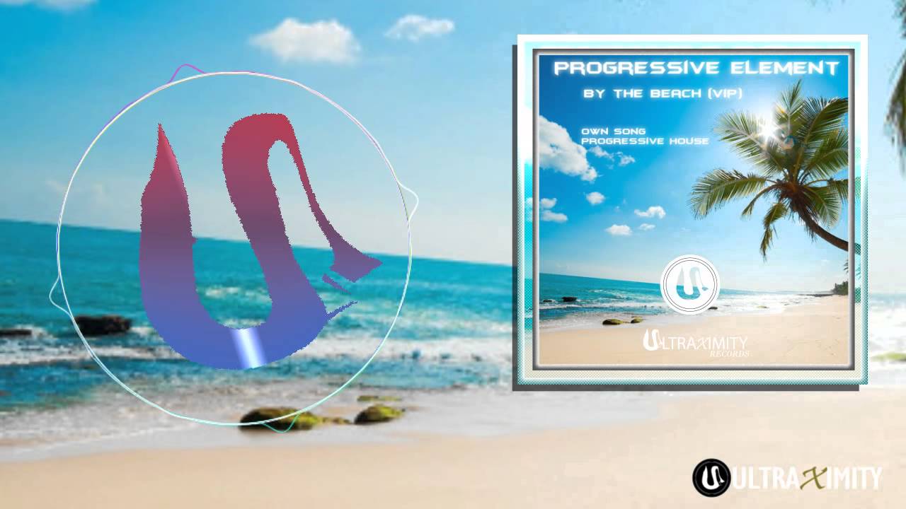 Progressive Element - By The Beach [Ultraximity Release] - YouTube