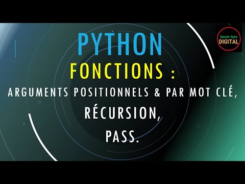 Vidéo 30 – Fonctions Python : Arguments (positionnels et par mot clé), Récursion et Instruction ...