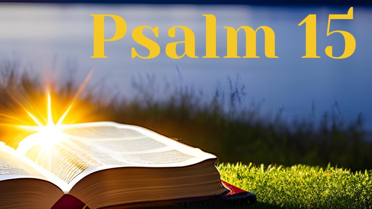 Psalm 15 | Dwelling in God's Presence #prayer #morningprayer #bible # ...