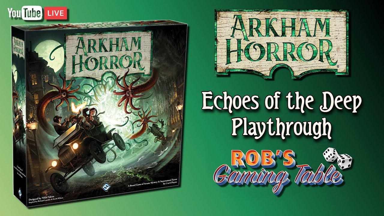 Arkham Horror 3rd Edition Playthrough (Echoes of the Deep) - YouTube