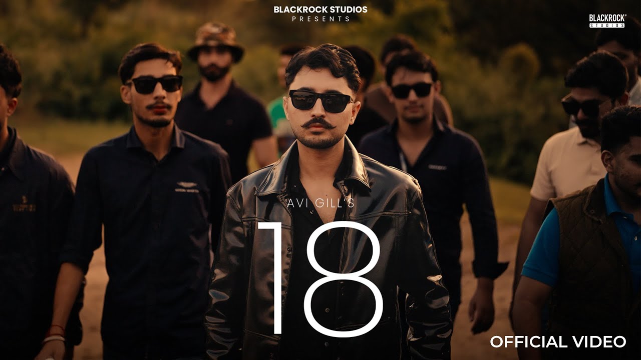 Avi Gill- 18 (Official Video) | Gurinder Bawa | Arman | Latest Punjabi ...