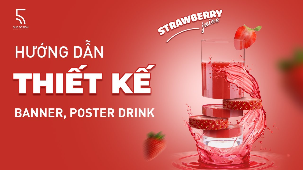 Hướng dẫn thiết kế poster đồ uống (Juice poster tutorial) - YouTube