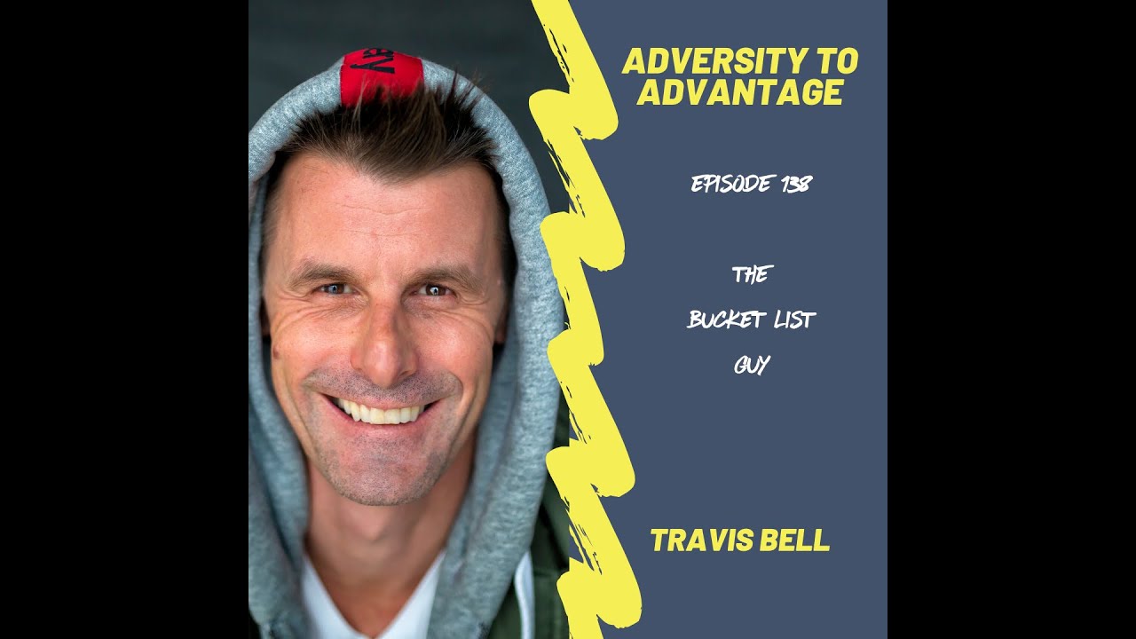 138 The Bucket List Guy Travis Bell - YouTube