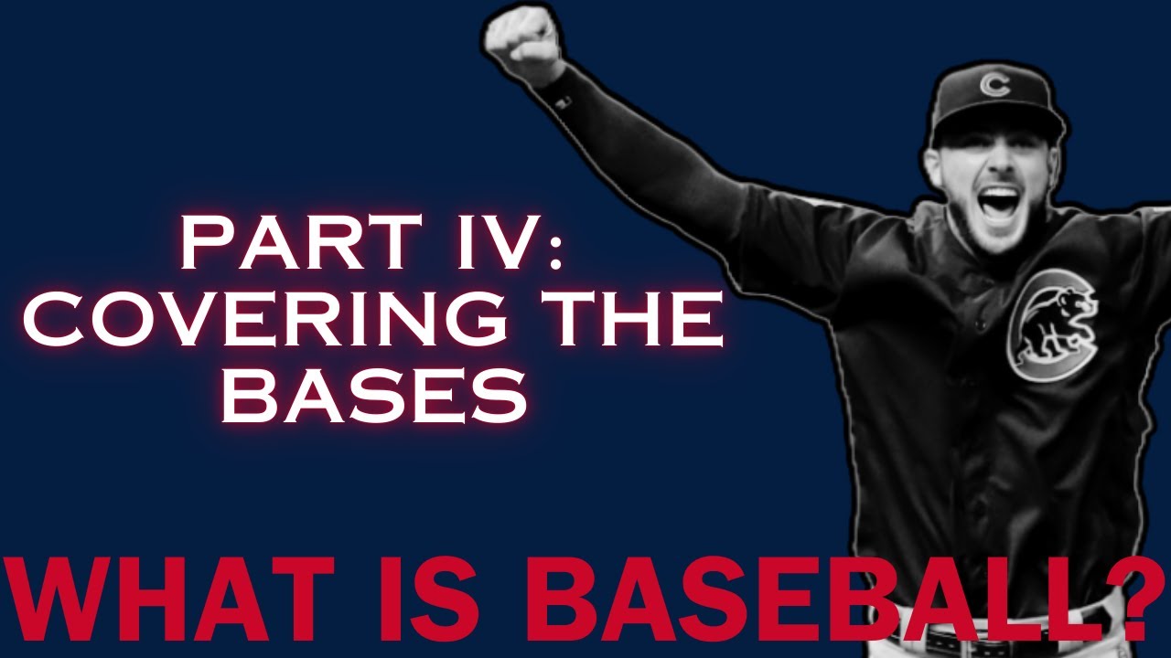 What is BASEBALL | Part IV: Covering the Bases - YouTube