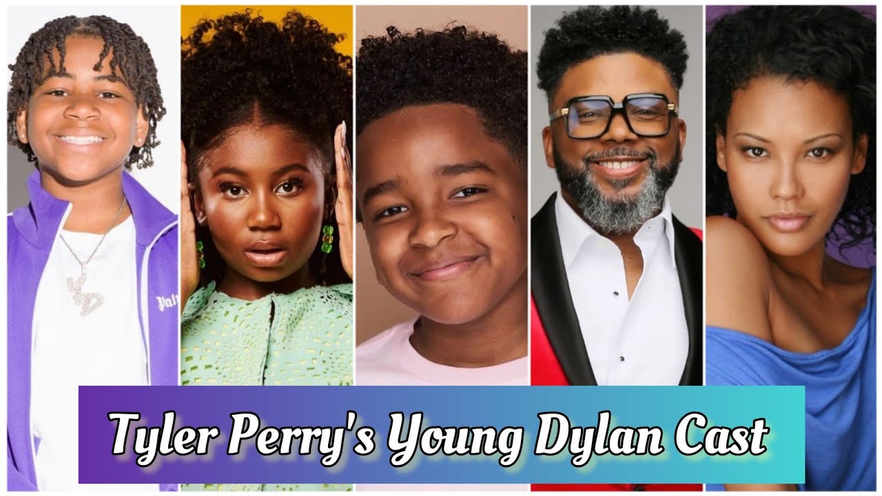Tyler Perry's Young Dylan Cast 2024 Real Name and Ages - YouTube