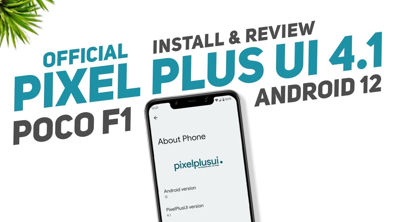 Poco F1 - Pixel Plus UI 4.1 Official - Android 12 - PPUI Initial ...