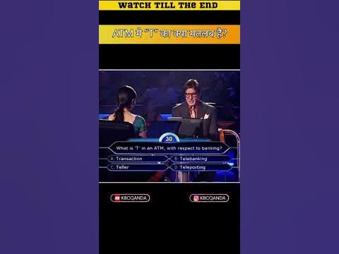 Atm Me T Ka Kya Matlab Hai? KBC #shorts - YouTube