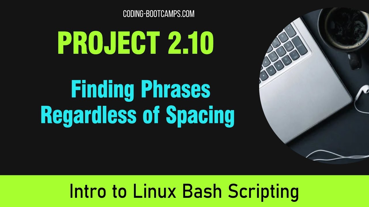 Bash Scripting: Session Project 2.10 - Finding Phrases Regardless of ...