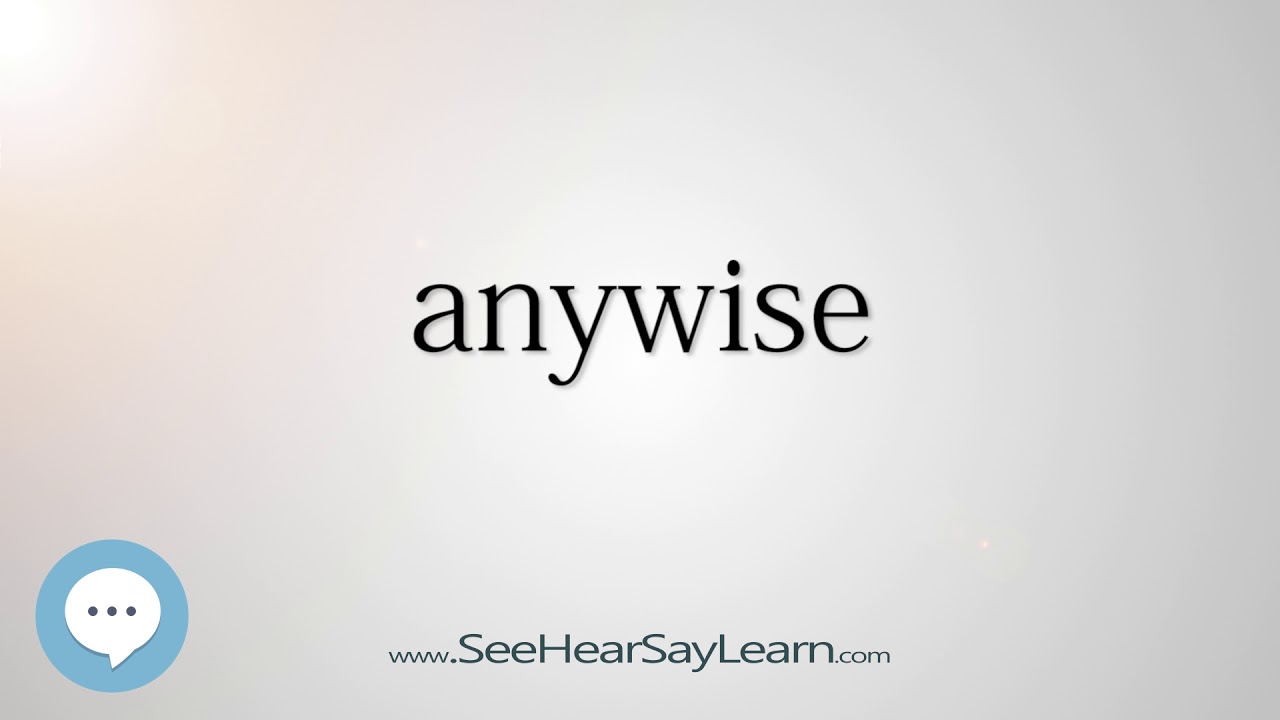 anywise (Every English Word Pronounced) 📕🔊🗣️😎 - YouTube