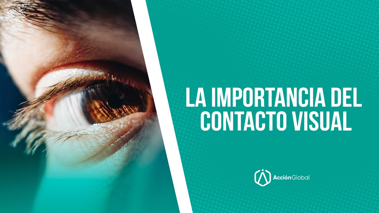 La importancia del contacto visual - YouTube