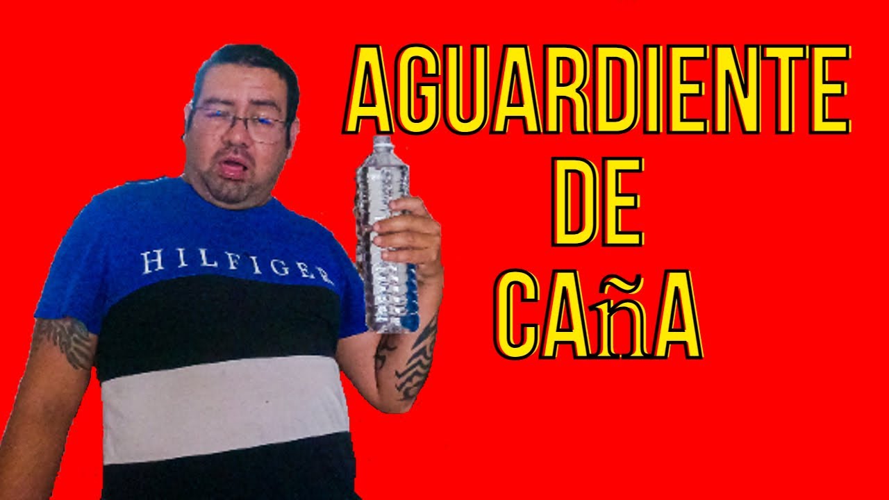 ASI SE PREPARA EL AGUARDIENTE DE CAÑA BEBIDA ALCOHOLICA - YouTube