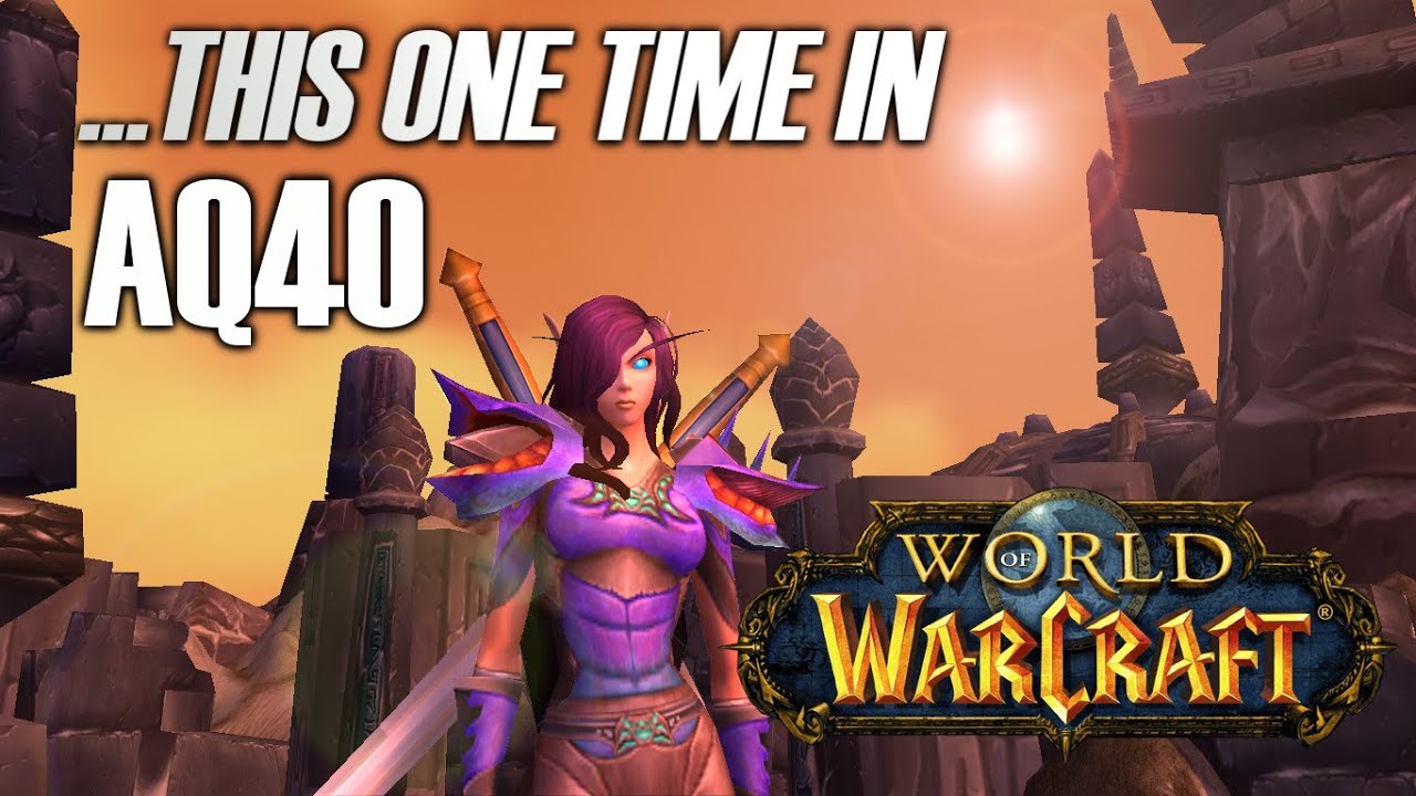 Remember the Days of Ahn'Qiraj? World of Warcraft Retail | AQ40 WoW ...