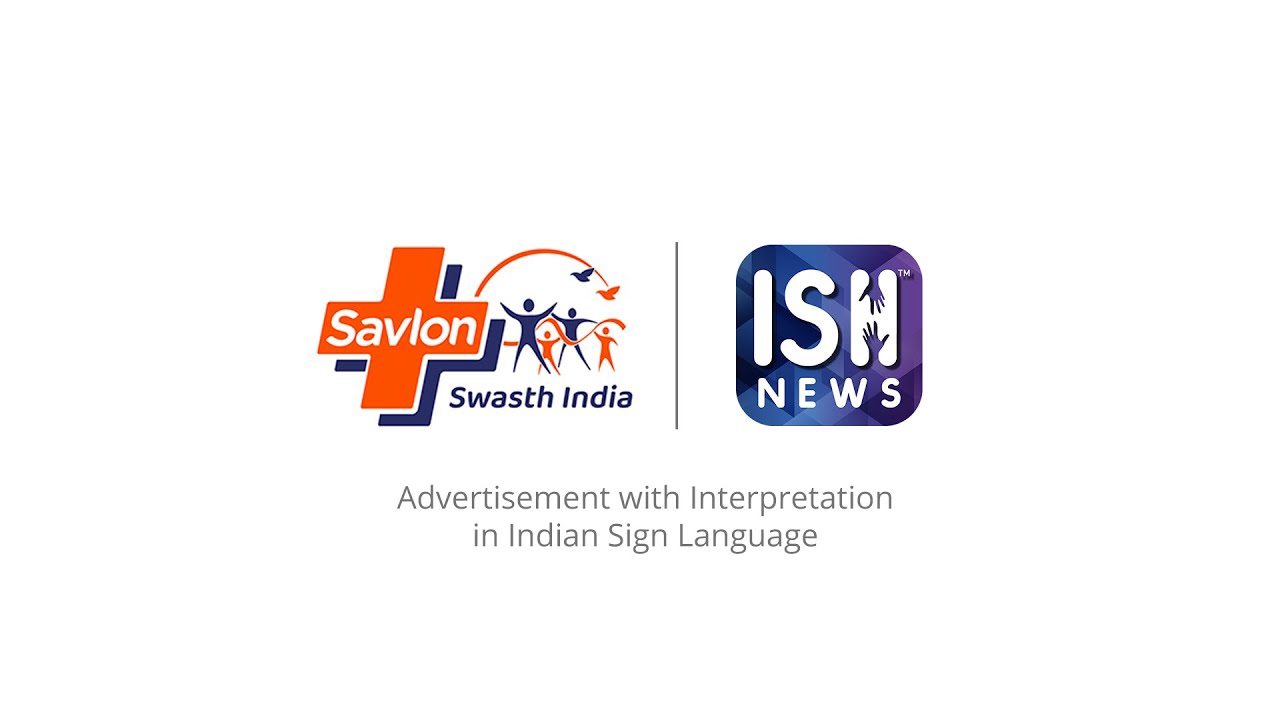 ISH News Translates #Savlon Advertisement in Indian Sign Language - YouTube