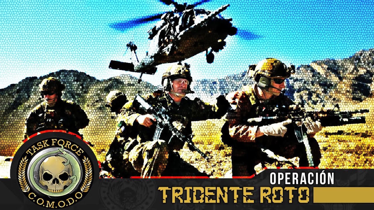 TASK FORCE C.O.M.O.D.O - Operación: Tridente Roto - YouTube