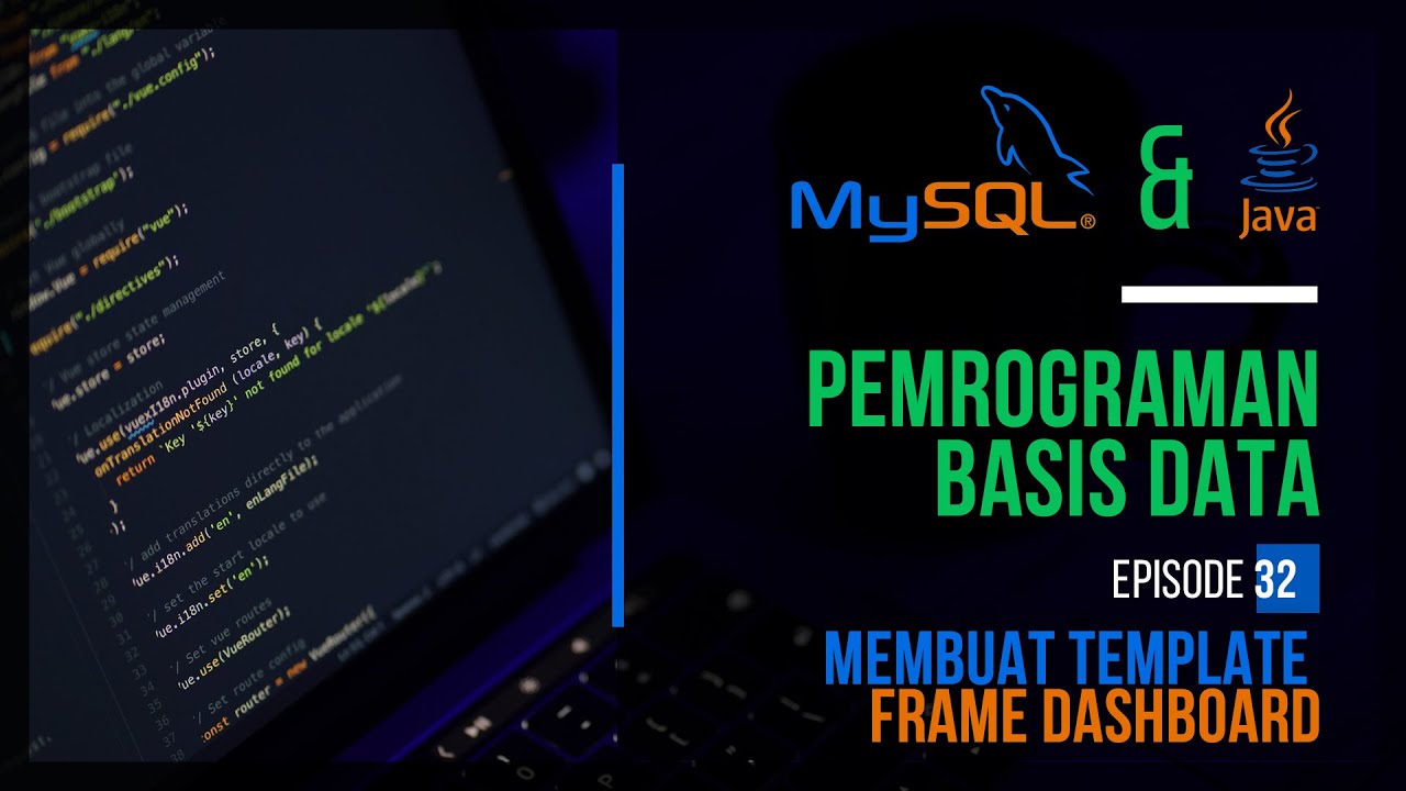 #32 Membuat Template Frame Dashboard | PEMROGRAMAN BASIS DATA - YouTube