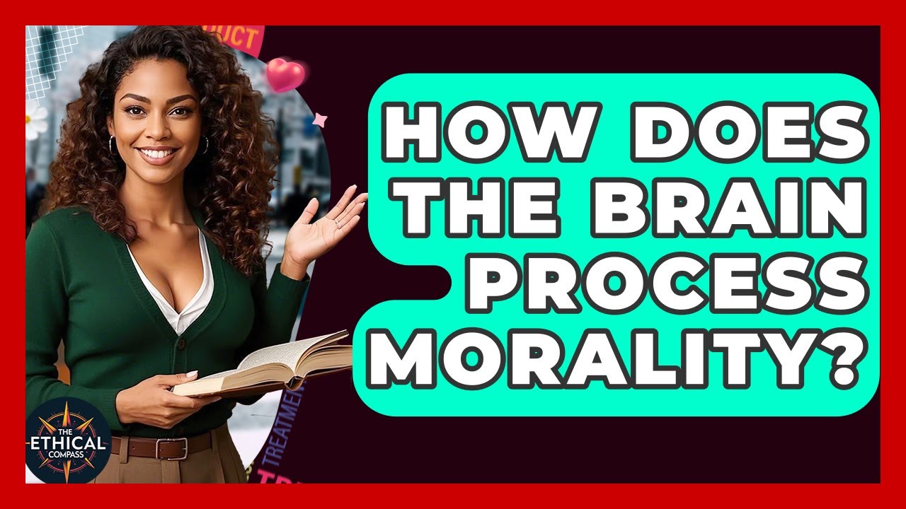 How Does The Brain Process Morality? - The Ethical Compass - YouTube