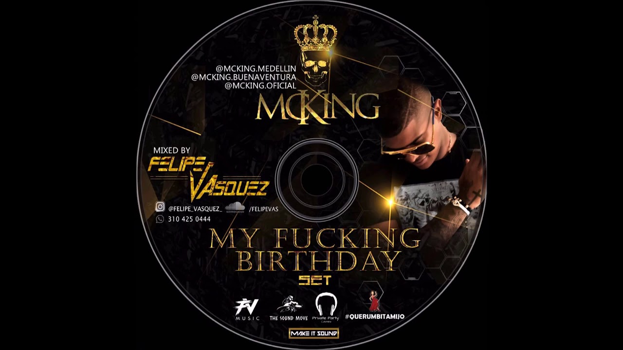 My Fucking Birthday Bash Set (MCKING EDITION) - YouTube Music