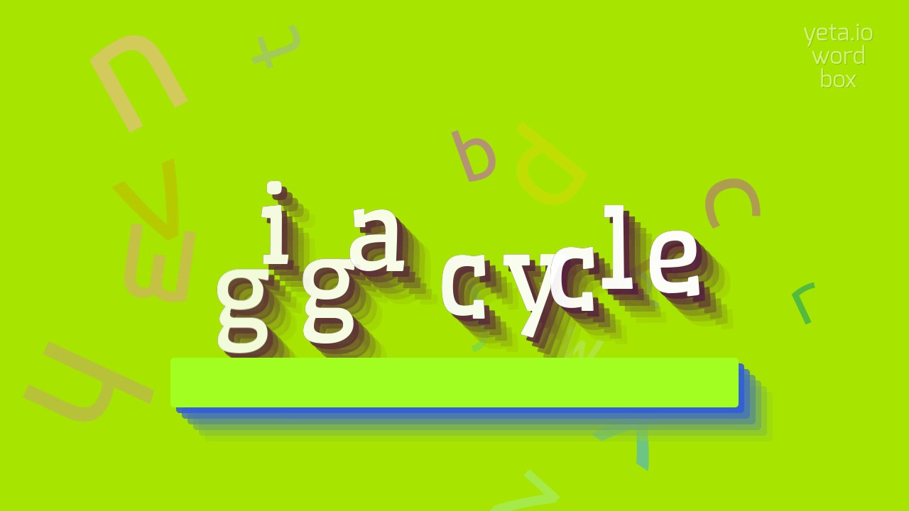 How to say "gigacycle"! (High Quality Voices) - YouTube