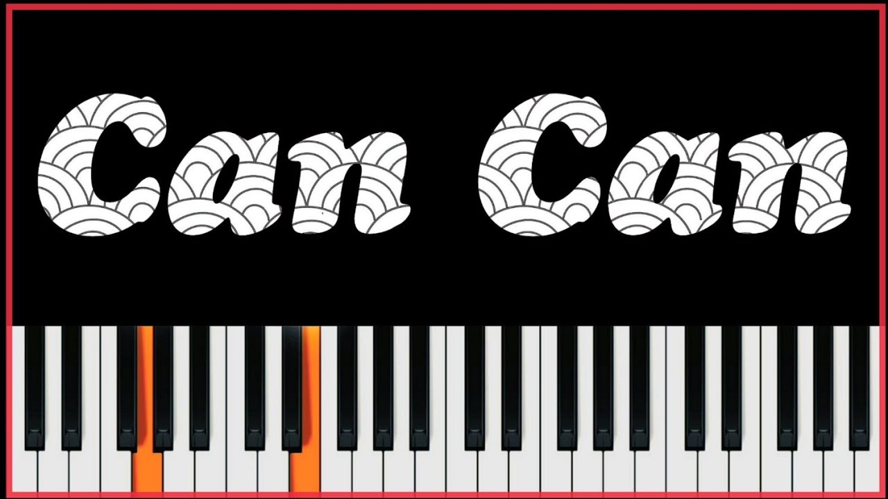 Learn to play Can Can theme song on piano - YouTube