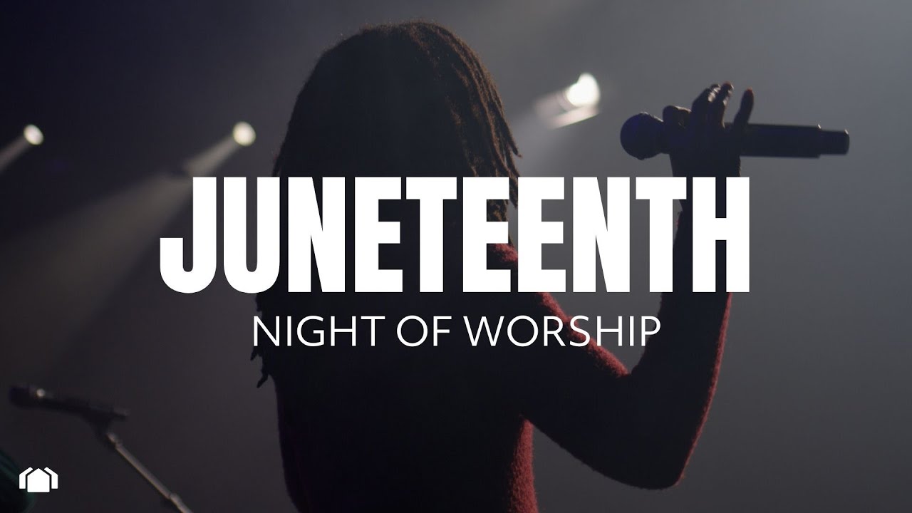 Juneteenth Night of Worship | 2023 - YouTube