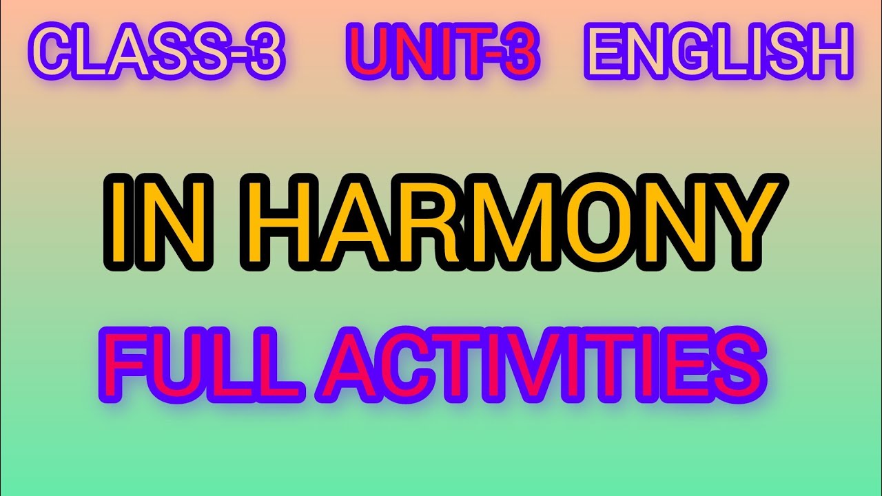 CLASS-3/ENGLISH/UNIT-3/IN HARMONY/FULL ACTIVITIES/NEW TEXT BOOK/2024👍🏻 - YouTube