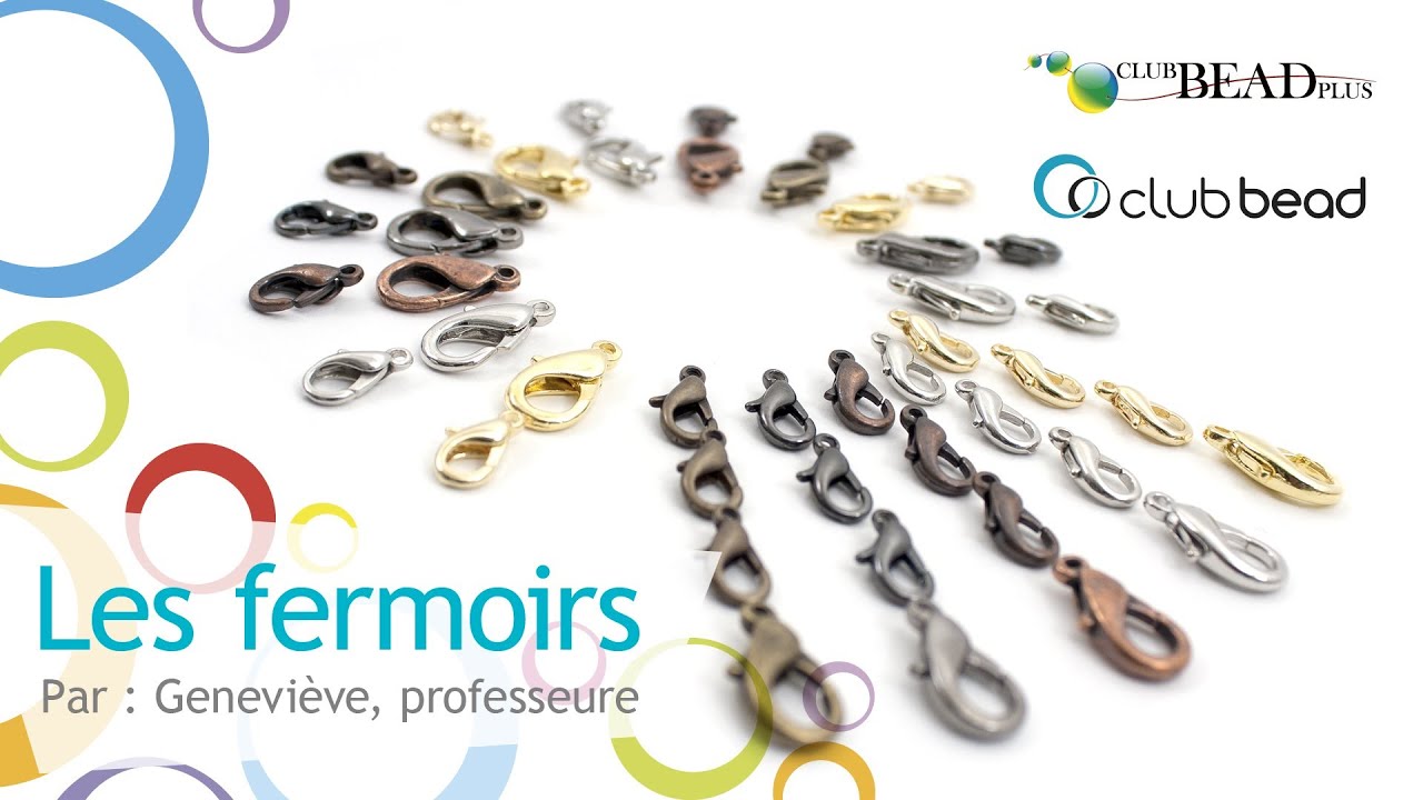 LES FERMOIRS : accessoires pour la fabrication de bijoux - YouTube