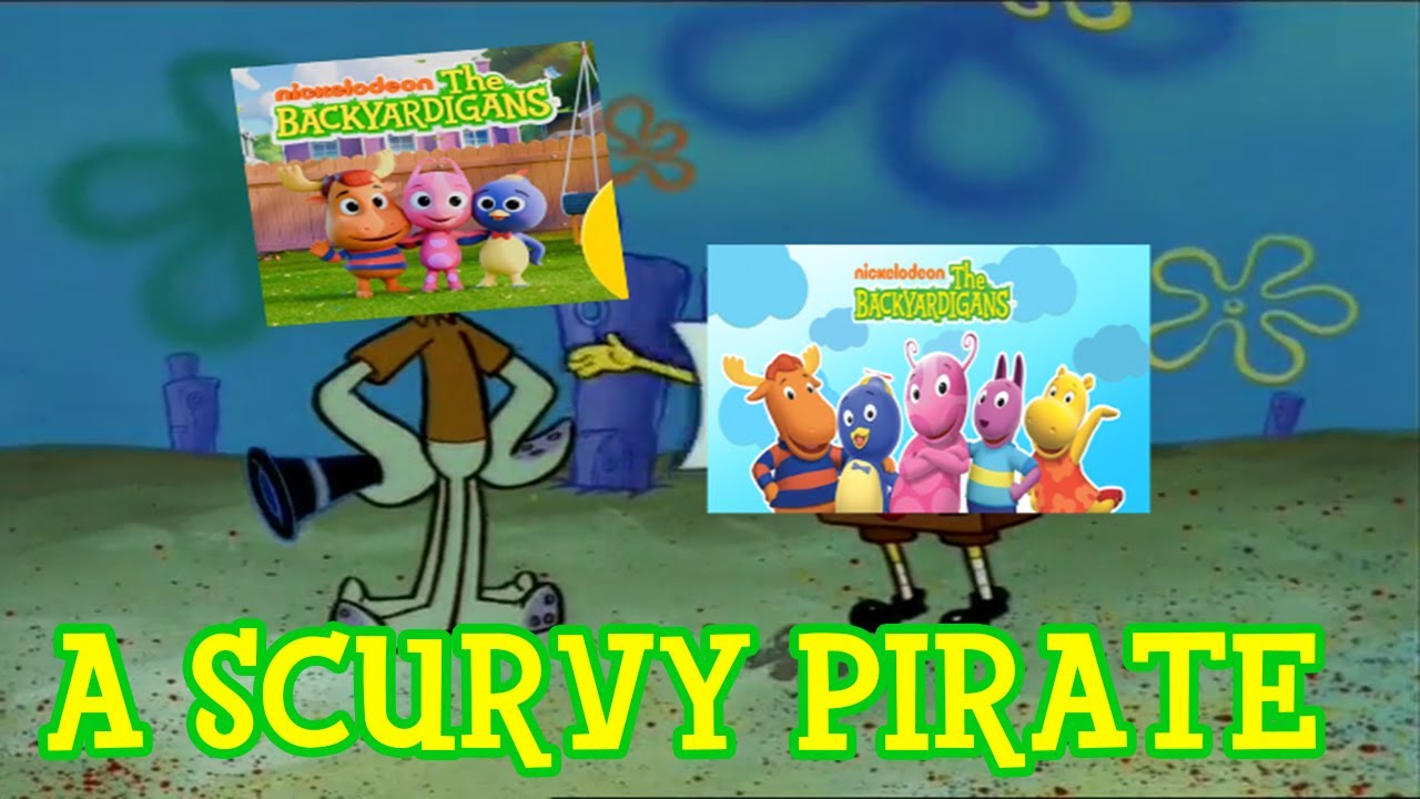 SpongeBob: Wrong Notes - Backyardigans: A Scurvy Pirate - YouTube
