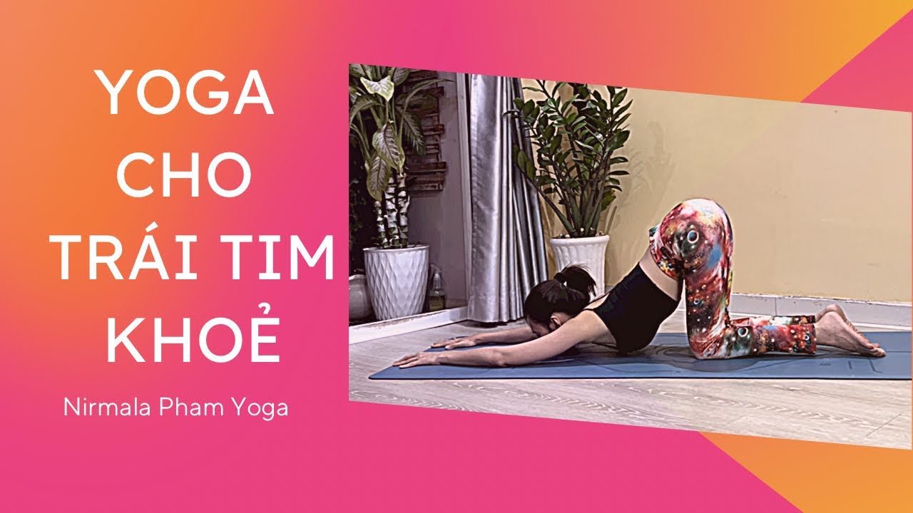 Yoga cho trái tim khoẻ / yoga cho người mới tập ☘️Nirmala Pham Yoga - YouTube