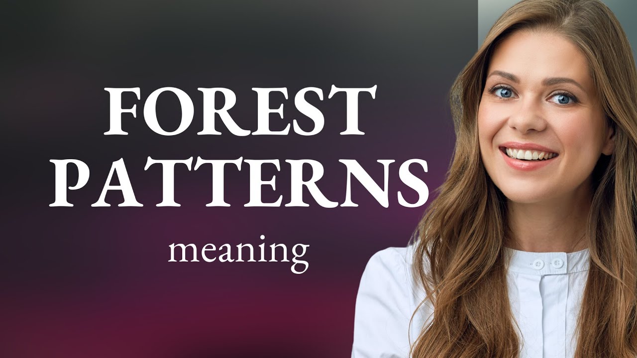 Understanding "Forest Patterns": A Guide to English Phrases - YouTube
