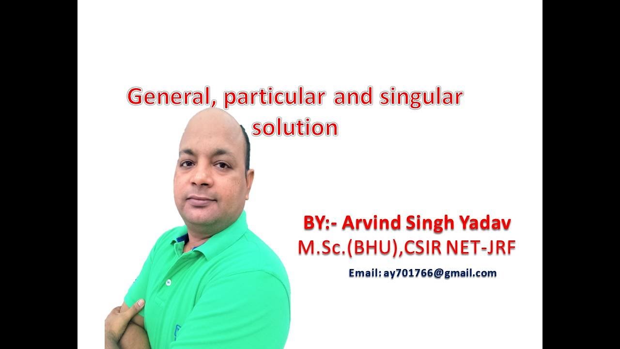 General, particular, and singular solutions of an ODE - YouTube