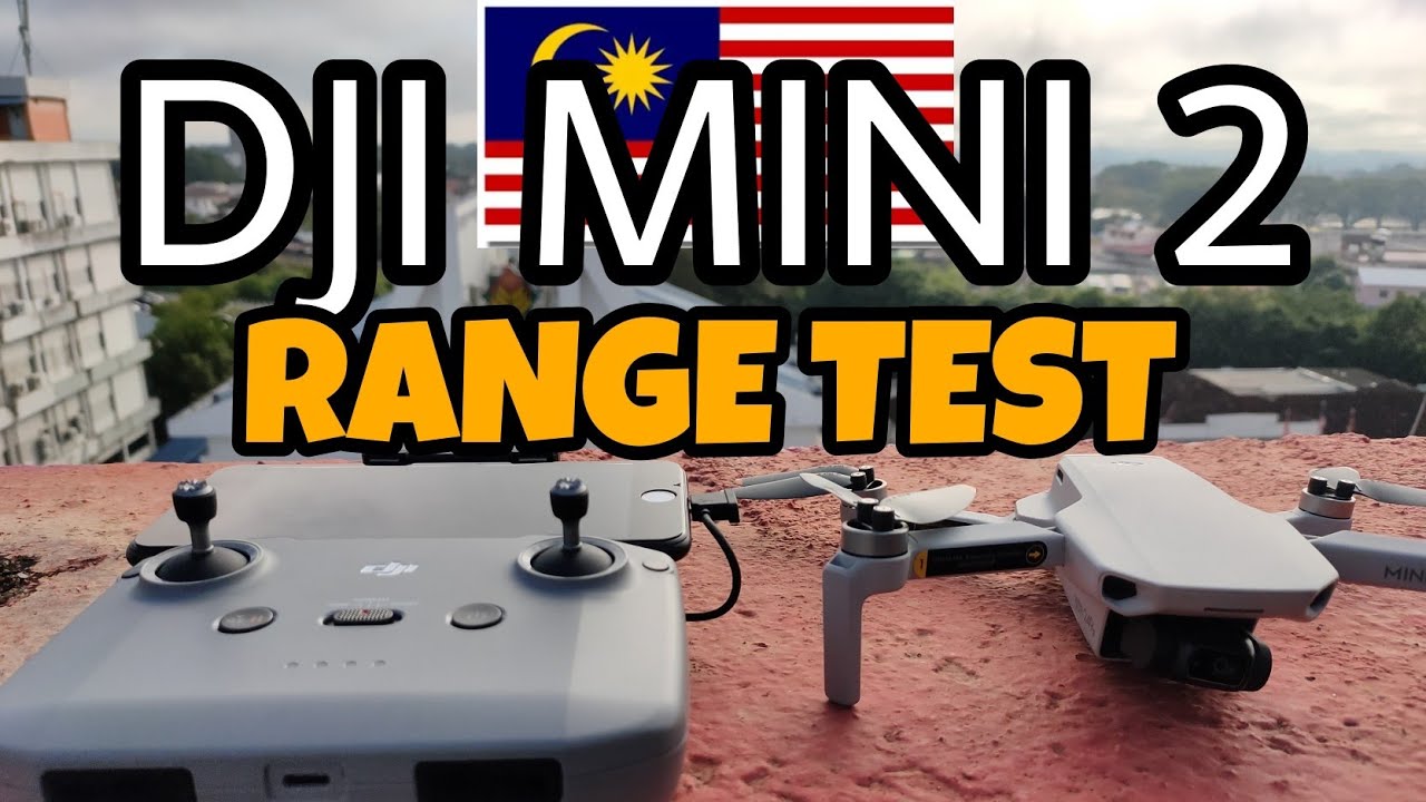DJI MINI 2 MALAYSIA RANGE TEST #DJIMALAYSIA #DJIMINI2 #RANGETEST - YouTube