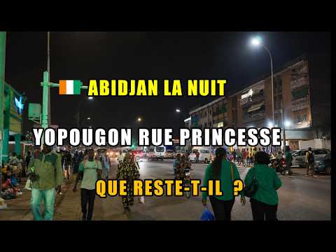 🇨🇮 Abidjan Yopougon la Nuit : La Rue Princesse Existe-t-elle Encore Aujourd'hui ?