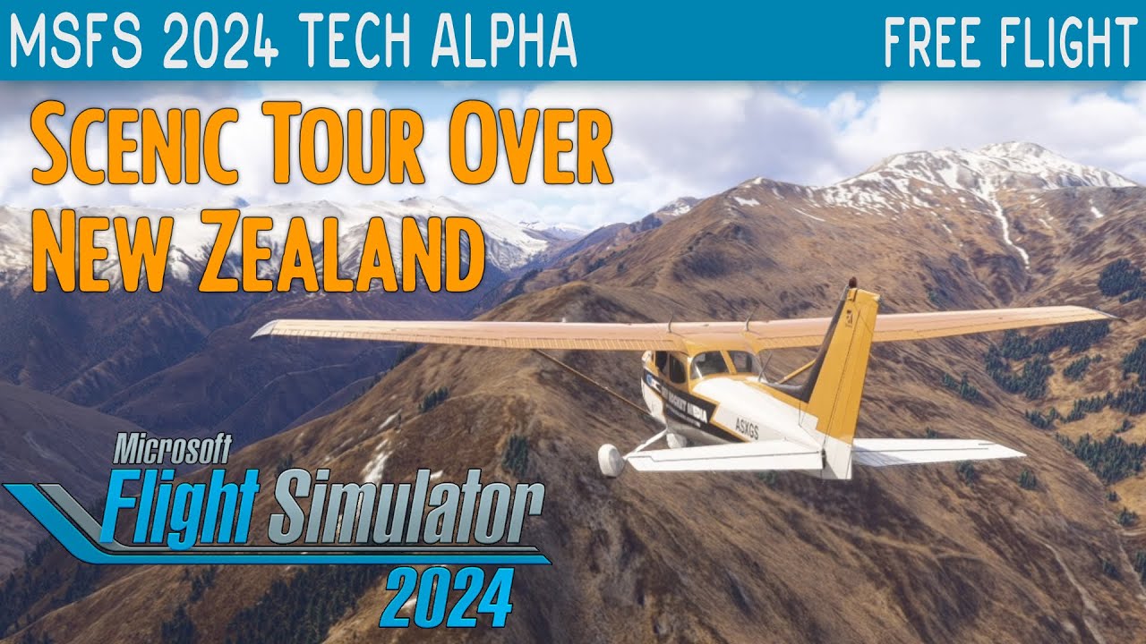 Flight Simulator 2024 Tech Alpha - Scenic Tour over New Zealand - YouTube