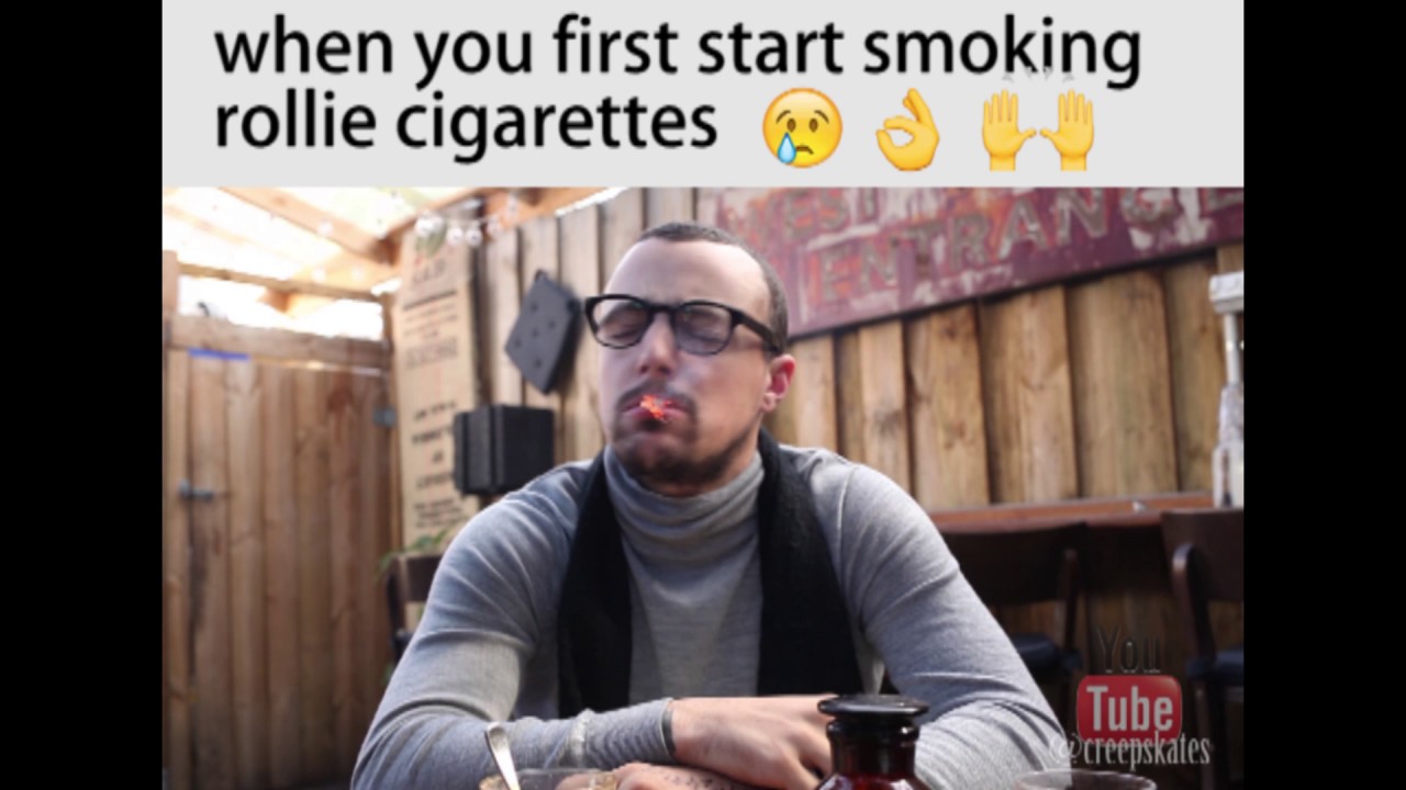When You First Start Smoking Rollie Cigarettes - YouTube