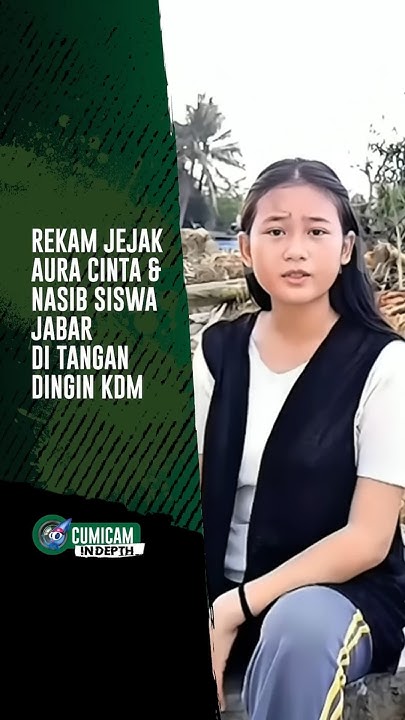 Rekam Jejak Aura Cinta & Nasib Siswa Jabar Di Tangan Dingin KDM - YouTube