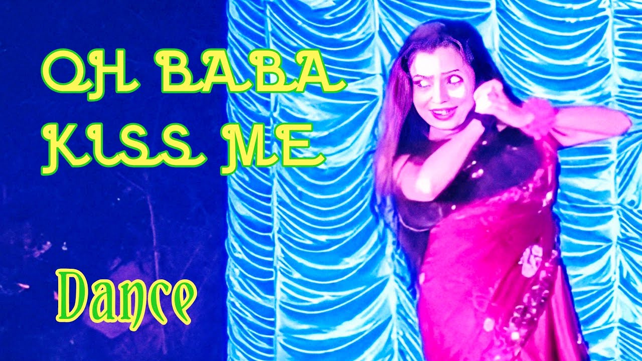 Oh Baba Kiss Me | Miss 420 | Stage Performance | Cover Dance by Rupsha ...