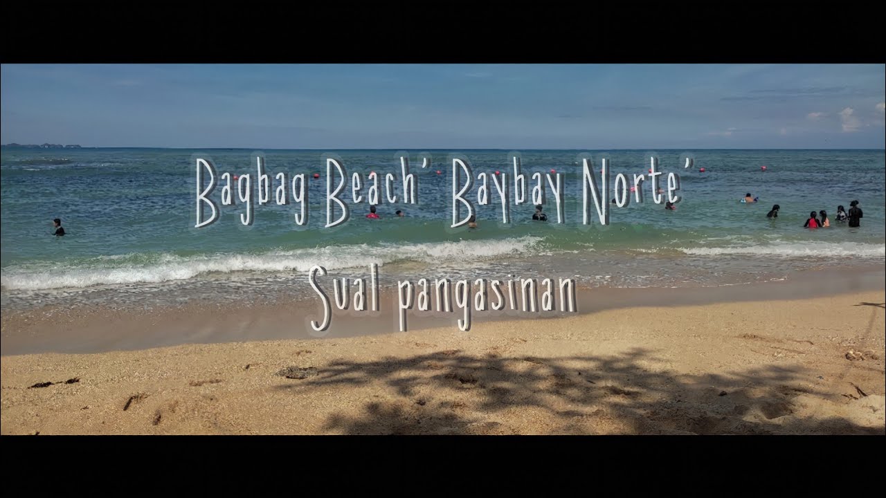 Bagbag beach, Baybay Norte, Sual Pangasinan | Philippines - YouTube