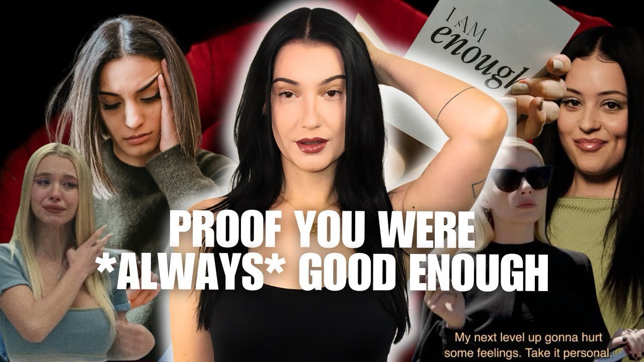 This Will Prove You Were *Always* Good Enough (You Just Didn't See It ...