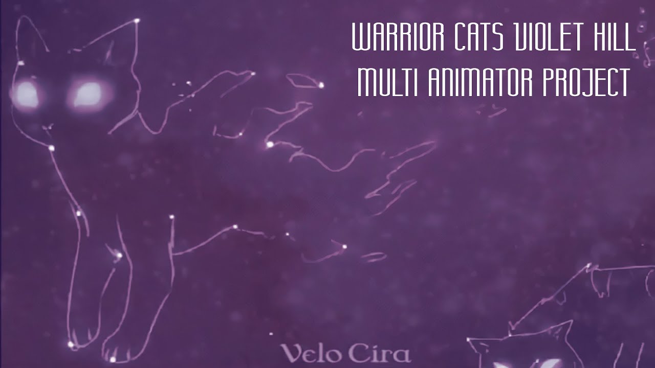Violet Hill | Warrior Cats Complete Multi Animator Project - YouTube