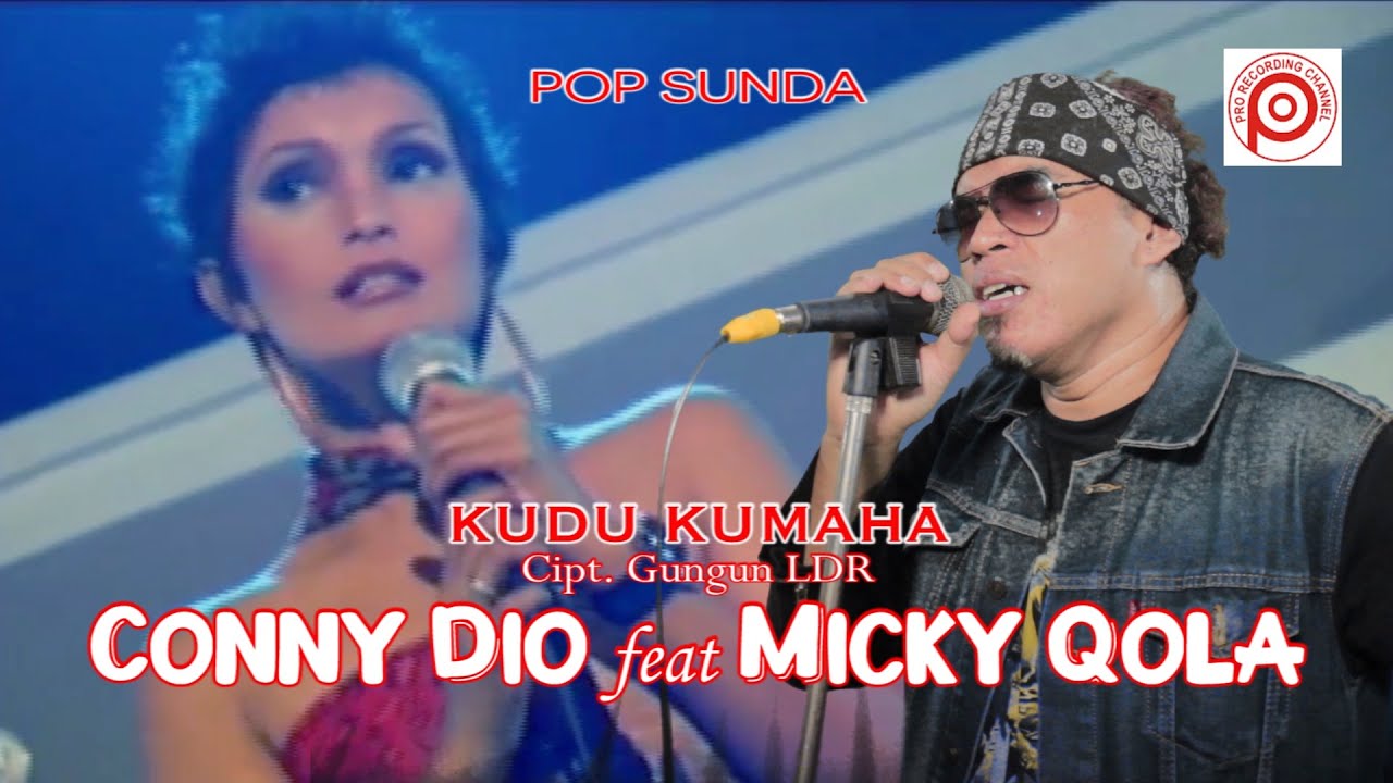 POP SUNDA CONNY DIO feat MICKY QOLA - KUDU KUMAHA // Official Music ...