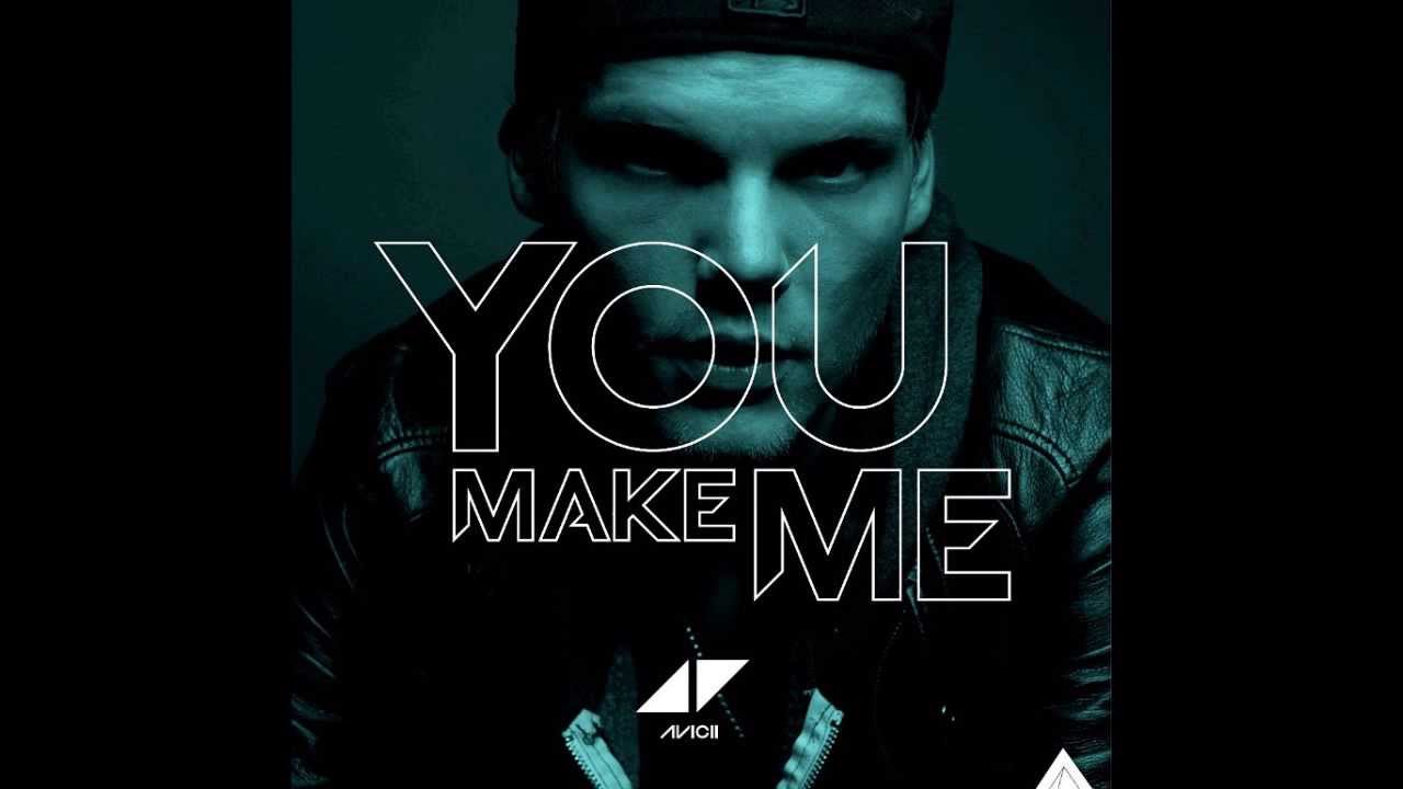 Avicii - You Make Me (Lyrics) - YouTube