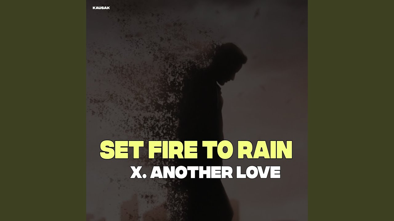 Set Fire To Rain X Another Love - YouTube Music